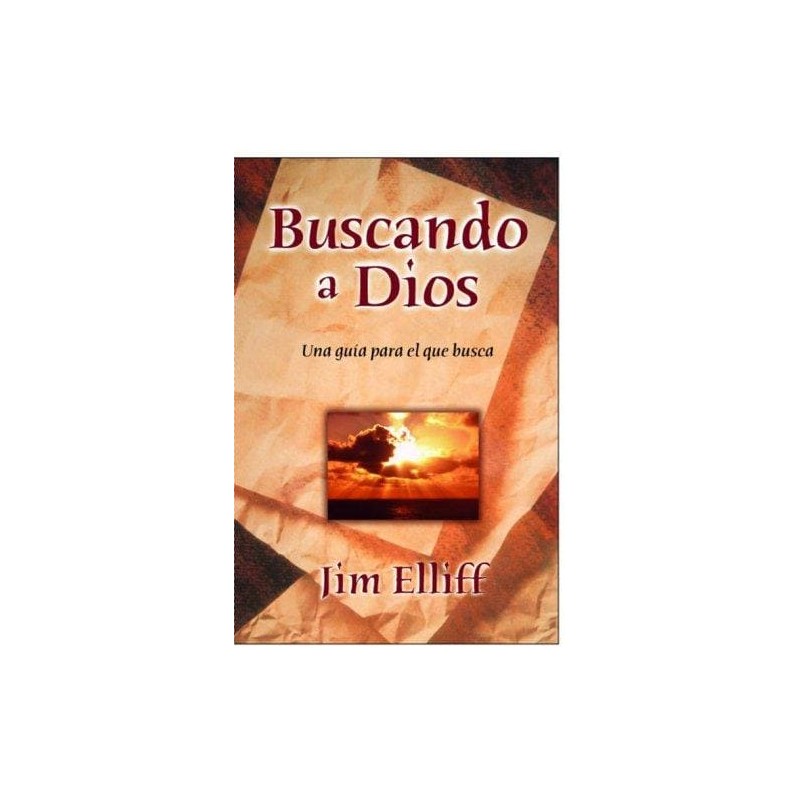 Buscando a Dios: Una guía para el que busca - Jim Elliff