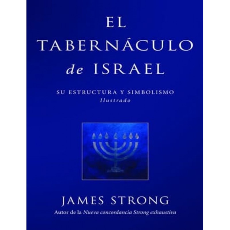 El Tabernáculo de Israel - James Strong - Libro