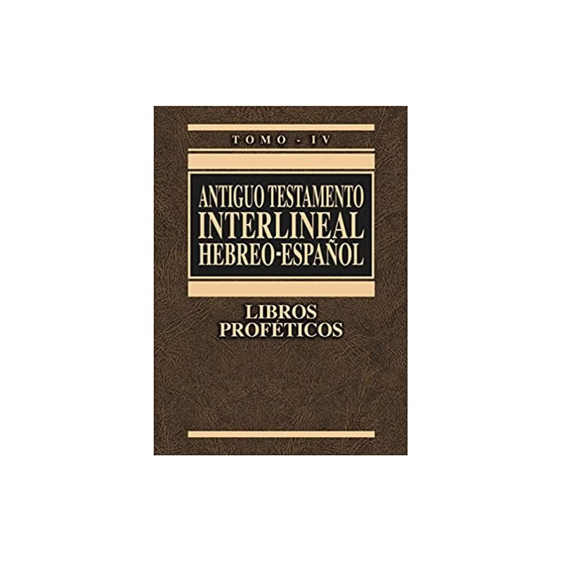 Antiguo Testamento Interlineal Libros Proféticos Tomo 4 - Ricardo ...