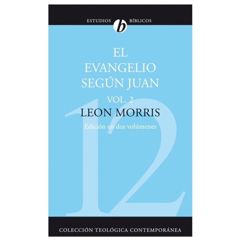 CTC12 El Evangelio según Juan Vol.2 - Leon Morris - Libro