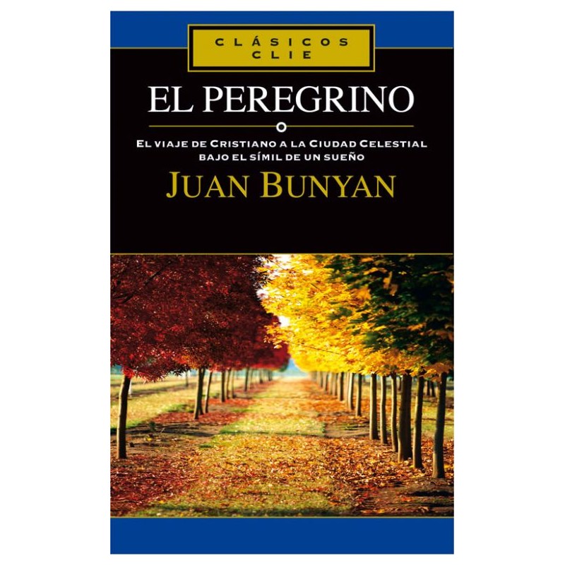 El Peregrino - John Bunyan - Libro