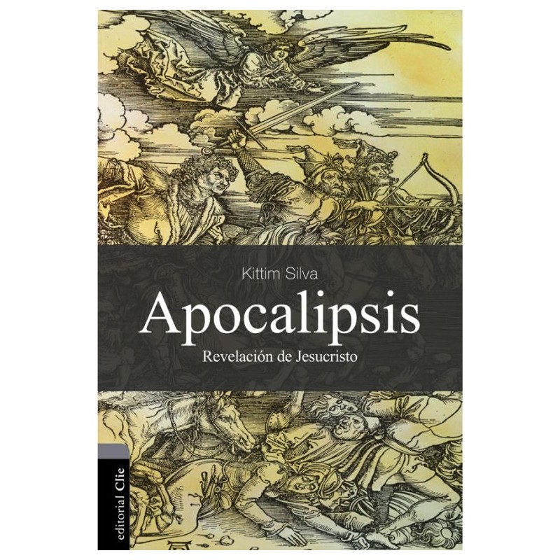 Apocalipsis Revelación de Jesucristo - Kittim Silva - Libro