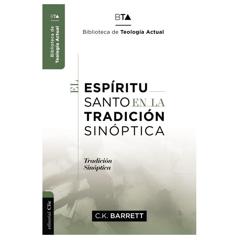 El Espíritu Santo en la tradición sinóptica (Ed. Rústica) - C. K ...