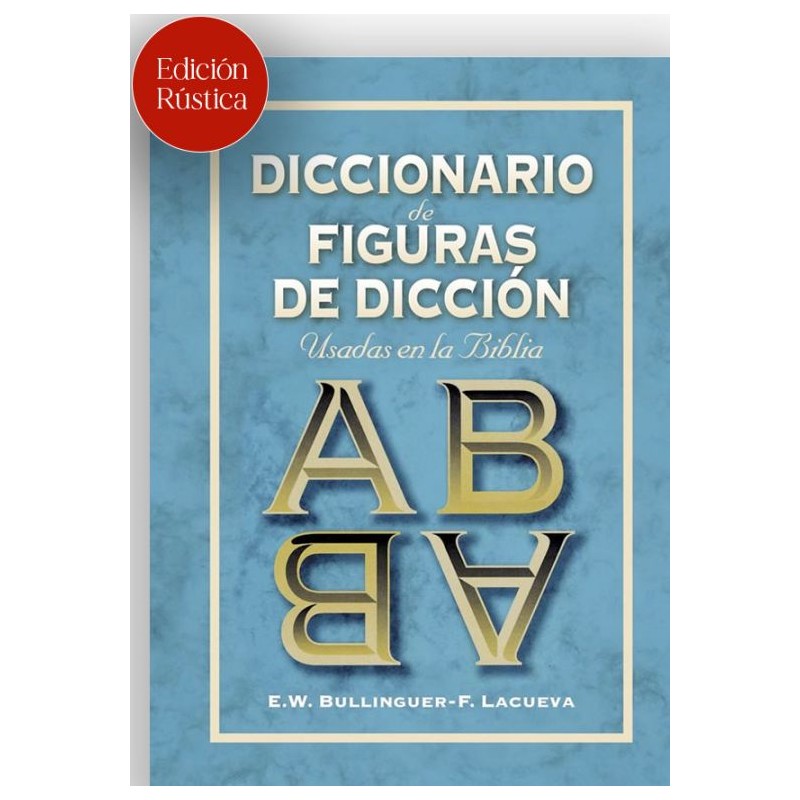 Diccionario De Figuras De Diccion Usadas En La Biblia - Ethelbert ...