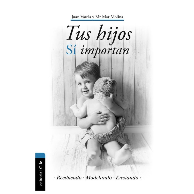 Tus hijos sí importan - Juan Varela - Libro