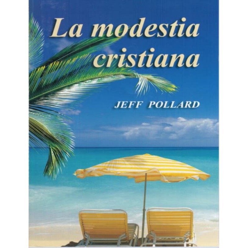 La modestia cristiana - Jeff Pollard