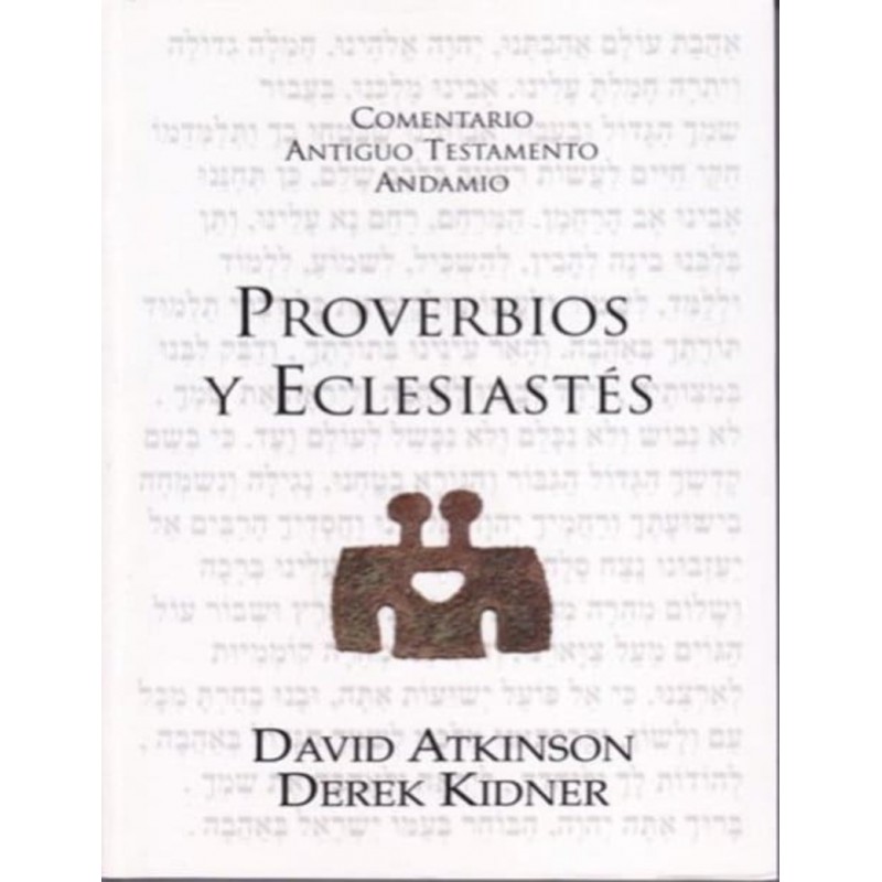 Comentario Antiguo Testamento: Proverbios y Eclesiastés - David ...