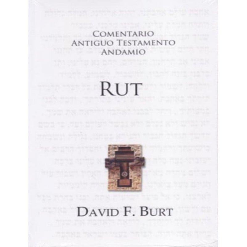 Comentario Antiguo Testamento: Rut - David F. Burt